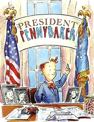 President Pennybaker by Kate Feiffer | Goodreads