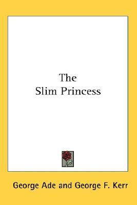 The Slim Princess by George Ade | Goodreads