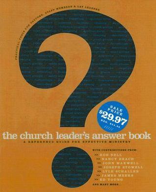 The Church Leader's Answer Book: A Reference Guide for Effective ...