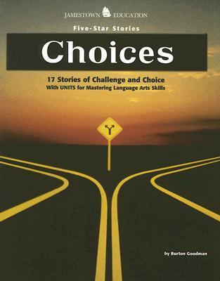 Choices: 17 Stories of Challenge and Choice with Units for Mastering ...