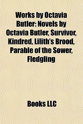 Works by Octavia Butler by Books LLC | Goodreads