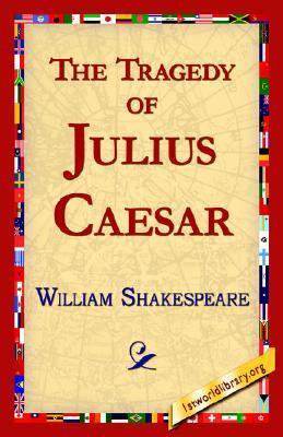 The Tragedy of Julius Caesar by William Shakespeare | Goodreads