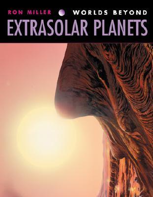 Extrasolar Planets (Worlds Beyond) by Ron Miller | Goodreads