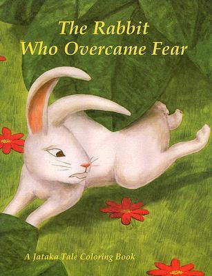 The Rabbit Who Overcame Fear (Jataka Tales) by Dharma Dharma | Goodreads