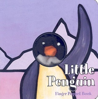 Little Penguin: Finger Puppet Book: (Finger Puppet Book for Toddlers ...