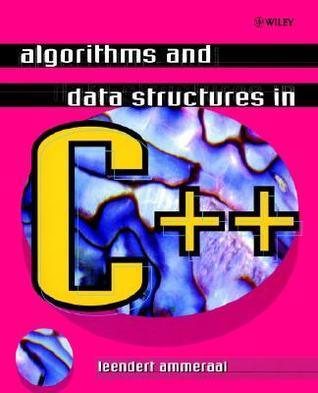 Algorithms and Data Structures in C++ by Leen Ammeraal | Goodreads