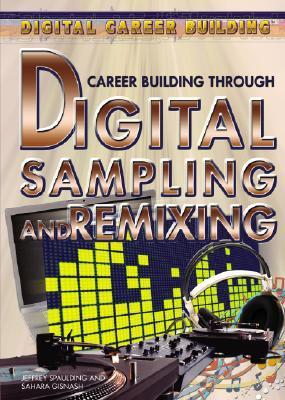 Career Building Through Digital Sampling and Remixing by Jeffrey ...