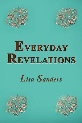 Everyday Revelations by Lisa Sanders | Goodreads
