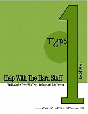 Help with the Hard Stuff: A Workbook for Teens with Type I Diabetes and ...