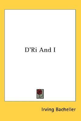 D'Ri and I by Irving Bacheller | Goodreads