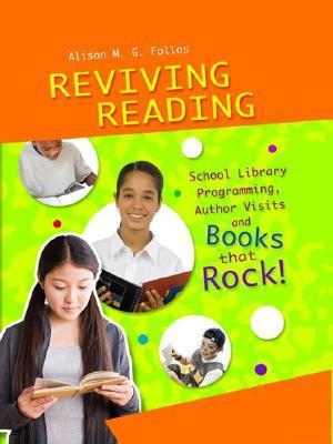 Reviving Reading: School Library Programming, Author Visits and Books ...