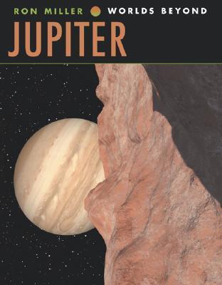 Jupiter (Worlds Beyond) by Ron Miller | Goodreads