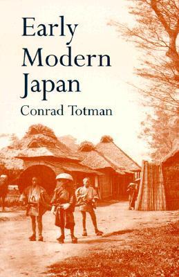 Early Modern Japan by Conrad D. Totman | Goodreads