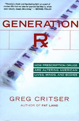 Generation Rx: How Prescription Drugs Are Altering American Lives ...