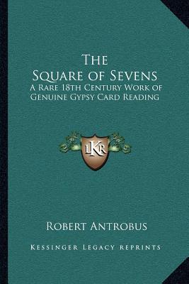 The Square of Sevens: A Rare 18th Century Work of Genuine Gypsy Card ...