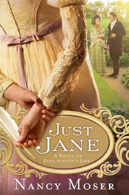 Just Jane (Ladies of History, #2) by Nancy Moser | Goodreads