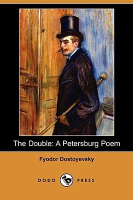The Double: A Petersburg Poem by Fyodor Dostoevsky | Goodreads