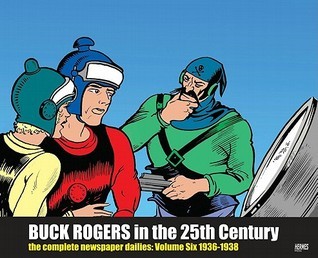 Buck Rogers in the 25th Century: The Complete Newspaper Dailies, Vol. 6 ...