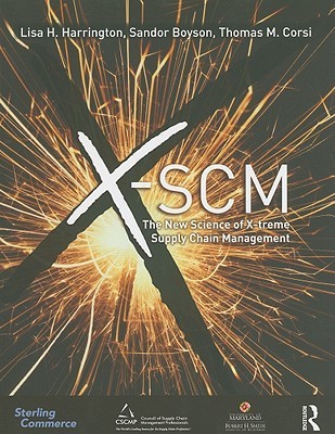 X-SCM The New Science of X-treme Supply Chain Management by Lisa H ...