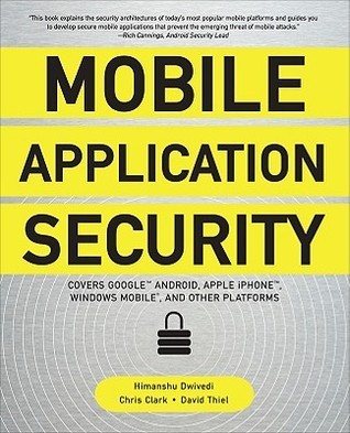 Mobile Application Security by Himanshu Dwivedi | Goodreads