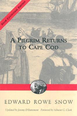 Pilgrim Returns to Cape Cod by Edward Rowe Snow | Goodreads