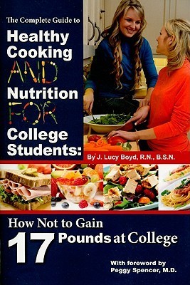 The Complete Guide to Healthy Cooking and Nutrition for College ...