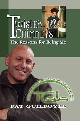 Twisted Chimneys the Reasons for Being Me by Patrick Guilfoyle | Goodreads