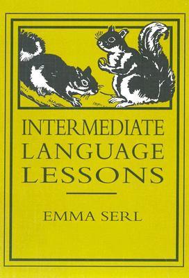 Intermediate Language Lessons by Emma Serl | Goodreads