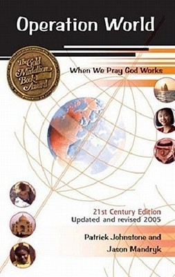 Operation World: When We Pray God Works by Patrick Johnstone | Goodreads
