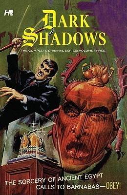 Dark Shadows: The Complete Series Volume 3 by Arnold Drake | Goodreads