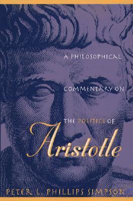 A Philosophical Commentary on the Politics of Aristotle by Peter L ...