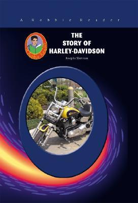 The Story of Harley-Davidson (Robbie Readers) by Josepha Sherman ...