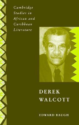 Derek Walcott by Edward Baugh | Goodreads