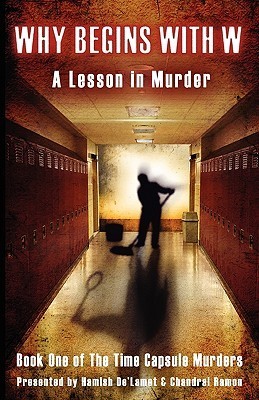 Why Begins with W: A Lesson in Murder by Hamish De'Lamet | Goodreads
