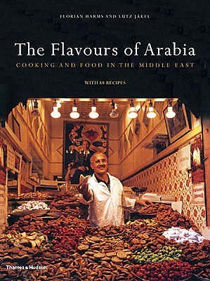 The Flavours of Arabia /anglais by Lutz Jakel | Goodreads