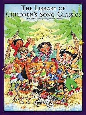 The Library of Children's Song Classics – Piano, Vocal and Guitar ...