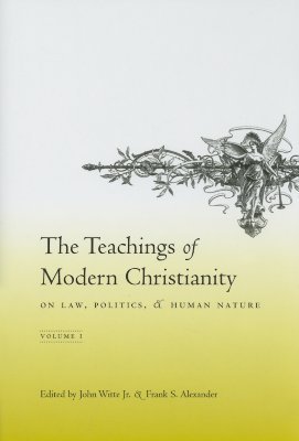 The Teachings of Modern Christianity on Law, Politics, & Human Nature ...