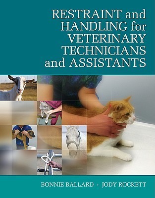 Restraint & Handling for Veterinary Technicians & Assistants by Bonnie ...