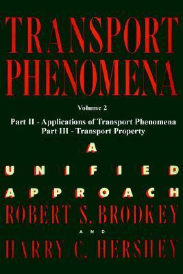 Transport Phenomena: A Unified Aprroach (2) by Robert S. Brodkey ...