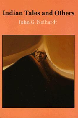 Indian Tales and Others by John G. Neihardt | Goodreads