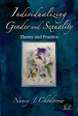 Individualizing Gender and Sexuality: Theory and Practice by Nancy J ...