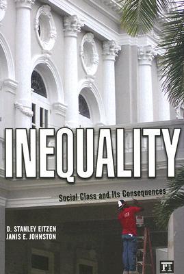 Inequality: Social Class and Its Consequences by D. Stanley Eitzen ...