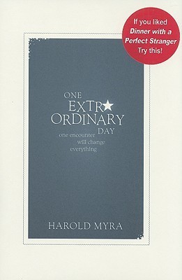 One Extraordinary Day by Harold Myra | Goodreads