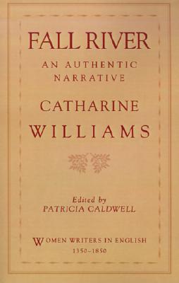 Fall River: An Authentic Narrative by Catharine Read Williams | Goodreads