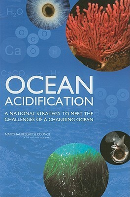 Ocean Acidification: A National Strategy to Meet the Challenges of a ...