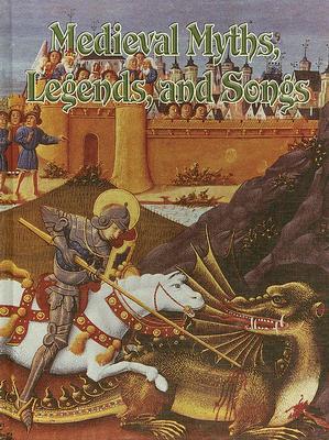 Medieval Myths, Legends, and Songs by Donna Trembinski | Goodreads