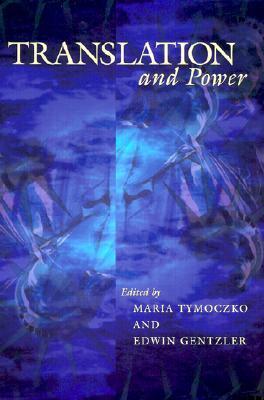 Translation and Power by Maria Tymoczko | Goodreads