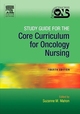 Study Guide for the Core Curriculum for Oncology Nursing by Oncology ...