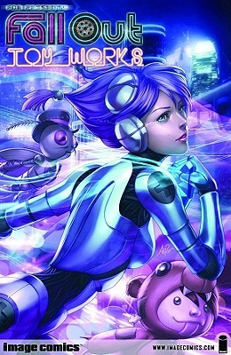 Fall Out Toy Works, Vol. 1 by Brett Lewis | Goodreads