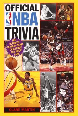 Official NBA Trivia: The Ultimate Team-by-Team Challenge for Hoop Fans ...